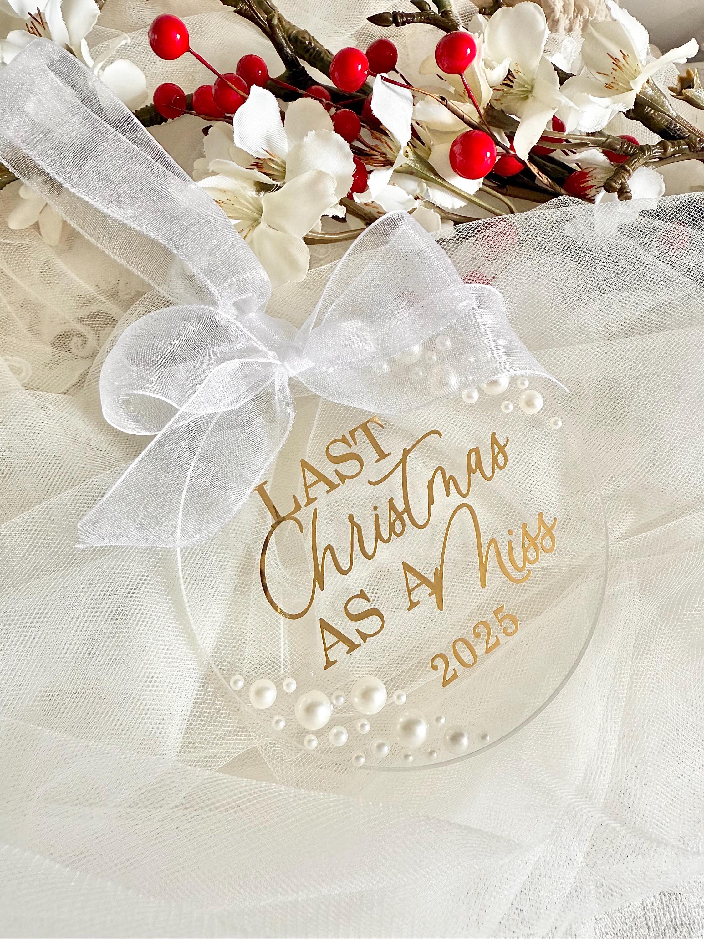 Handmade Engagement Bauble: Last Christmas as a Miss Keepsake, Pearl ...
