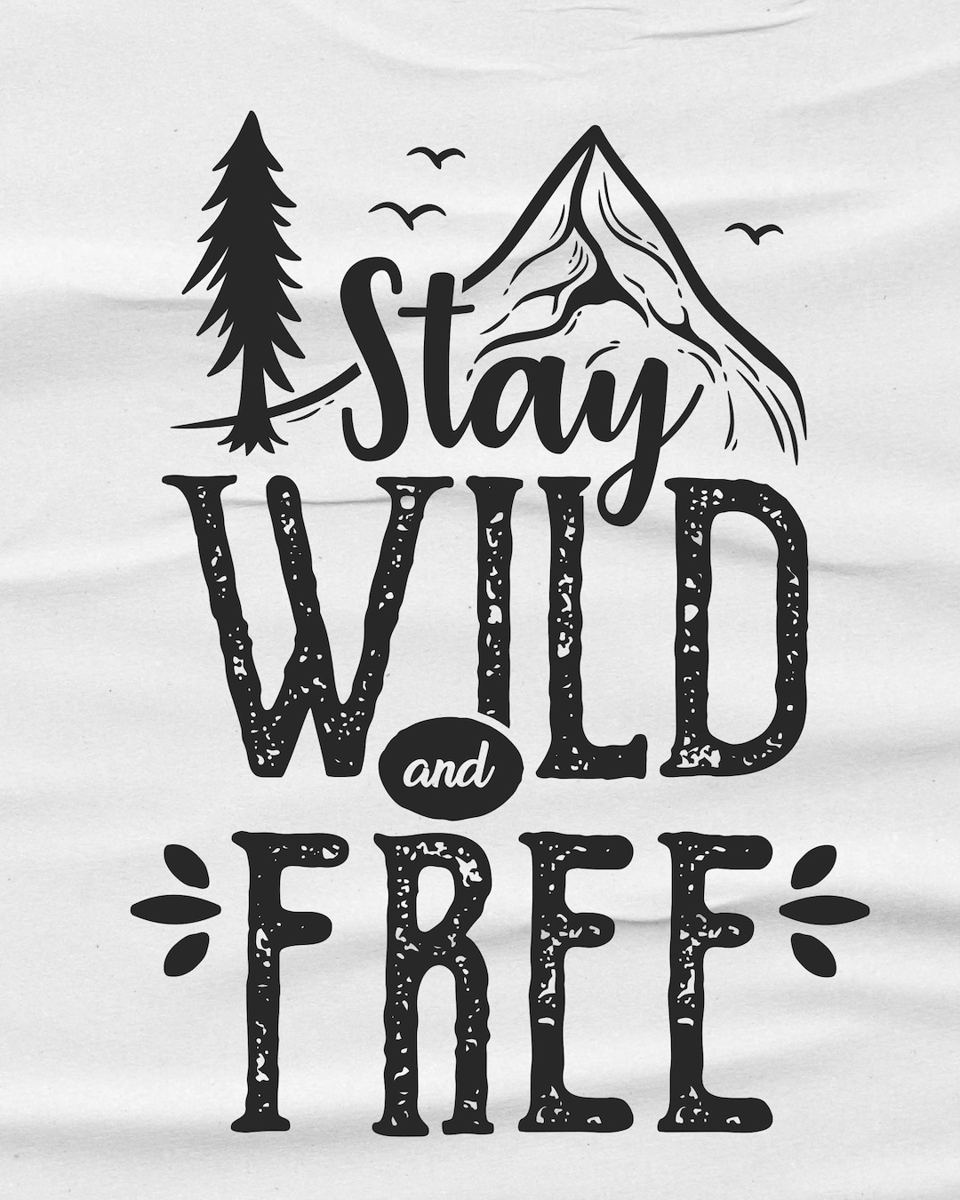 Stay Wild and Free Svg/vector File , Png File, Printable Digital ...
