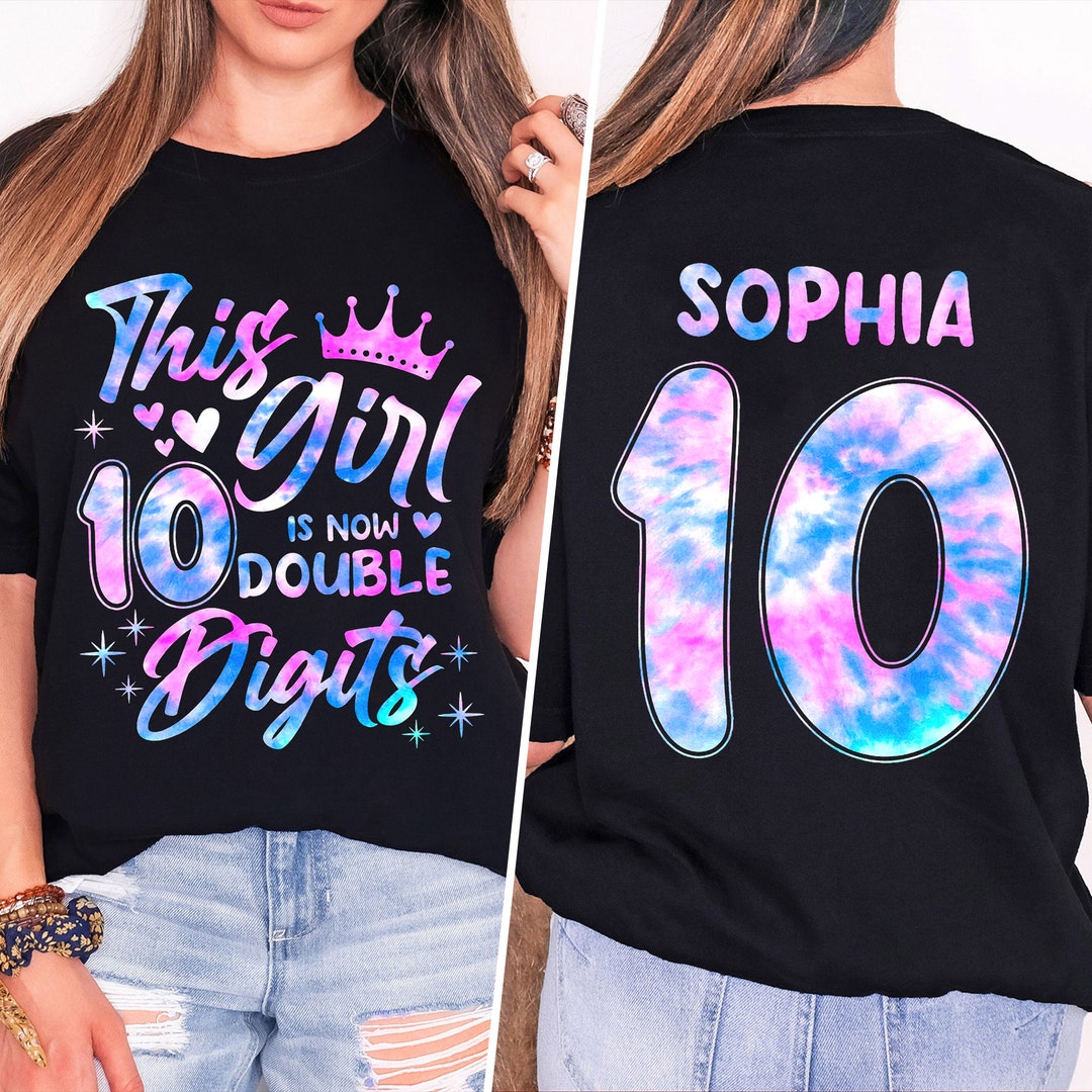 Custom 10th Birthday Girl Shirt, Funny Double Digits 10th Birthday T-shirt, Daughter 10 Year Old ...