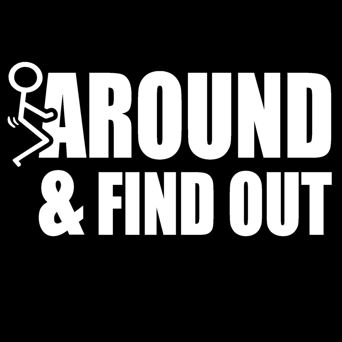 Fck Around Find Out Sarcastic Funny SVG File - Funny Design - CNC ...