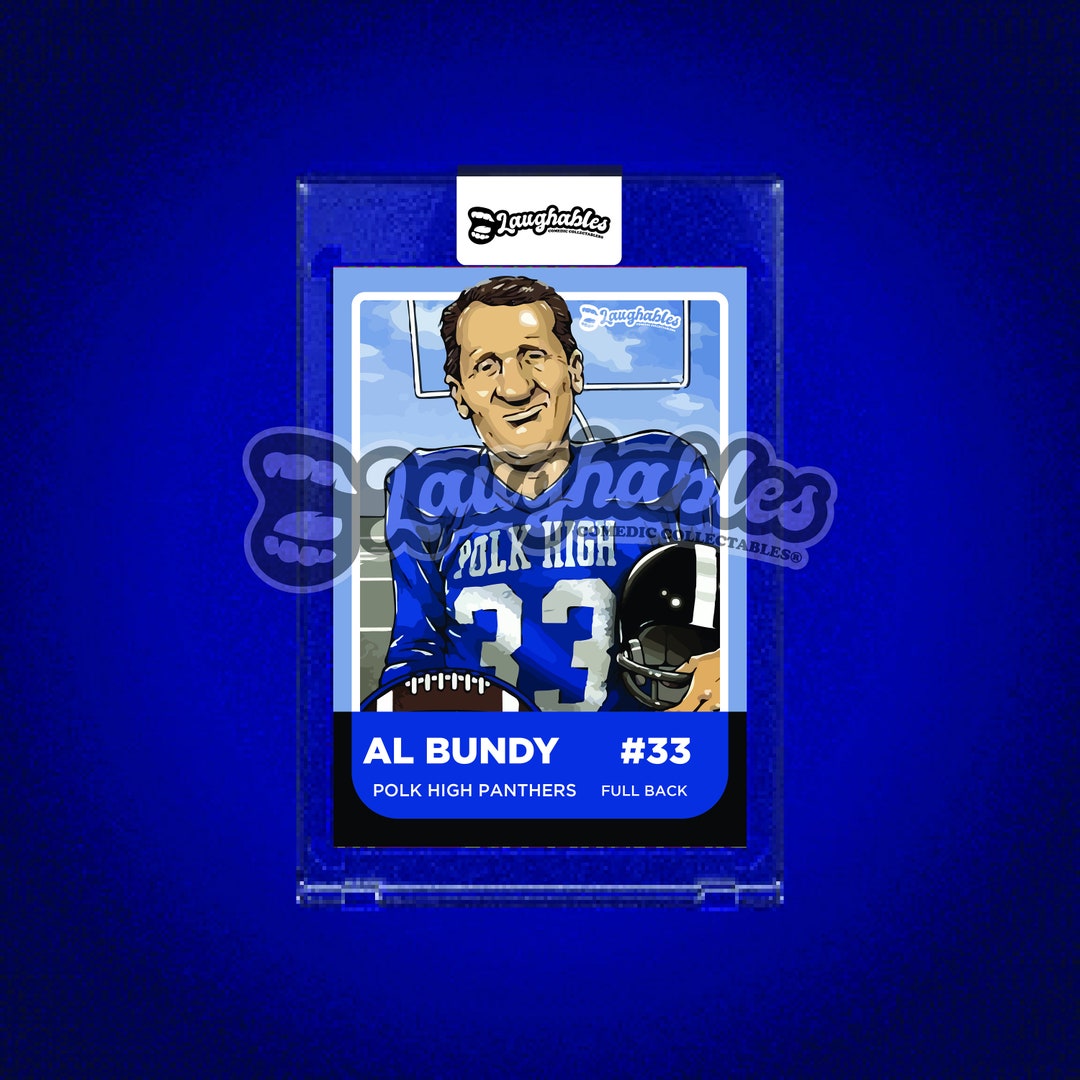 AL Bundy | Polk High Panthers | Custom Art Trading Card Novelty - Etsy