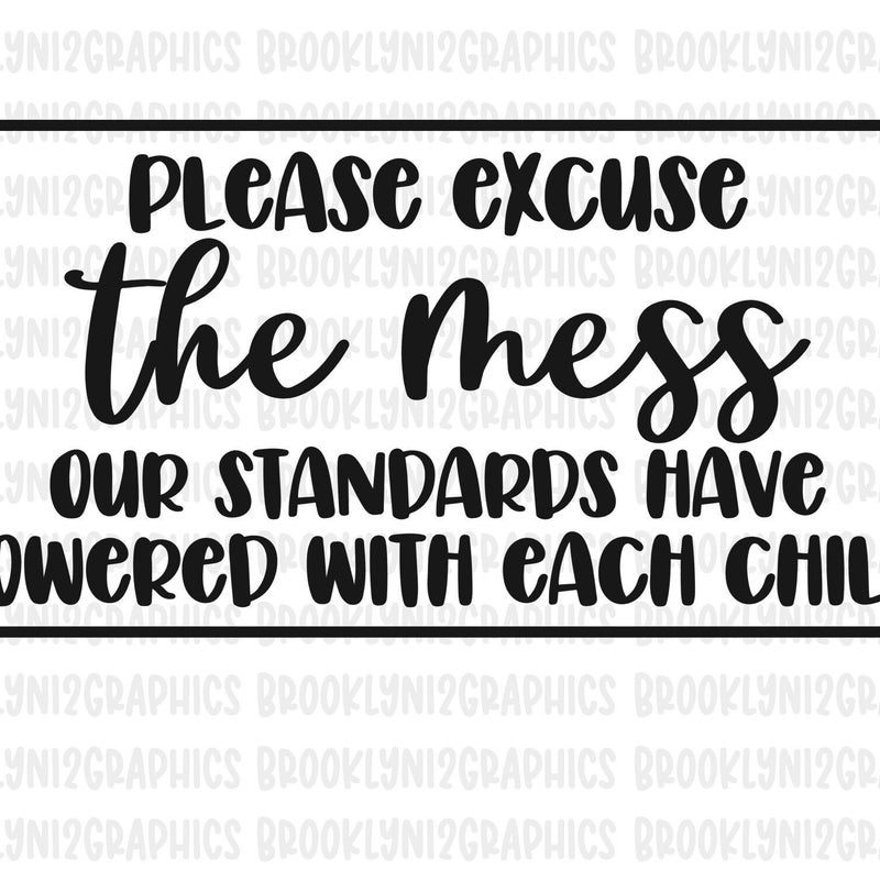 Excuse Our Mess - Etsy