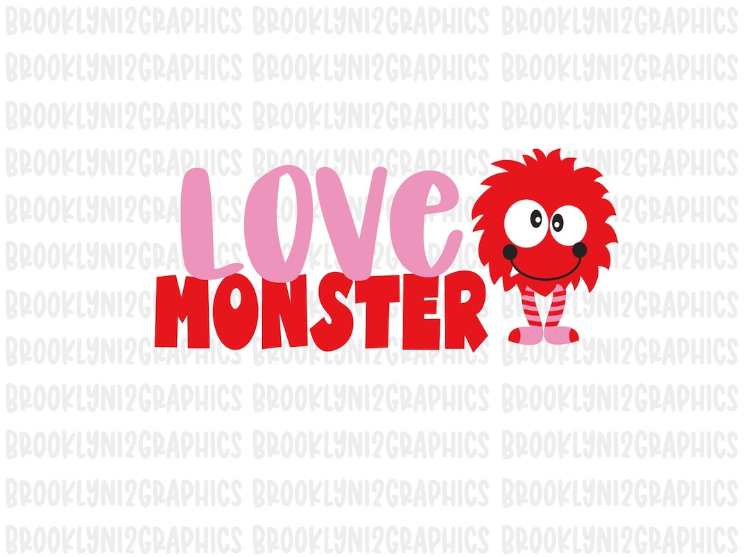 Love Monster SVG | Valentines PNG | Phrase and Saying | Cute Design - Etsy