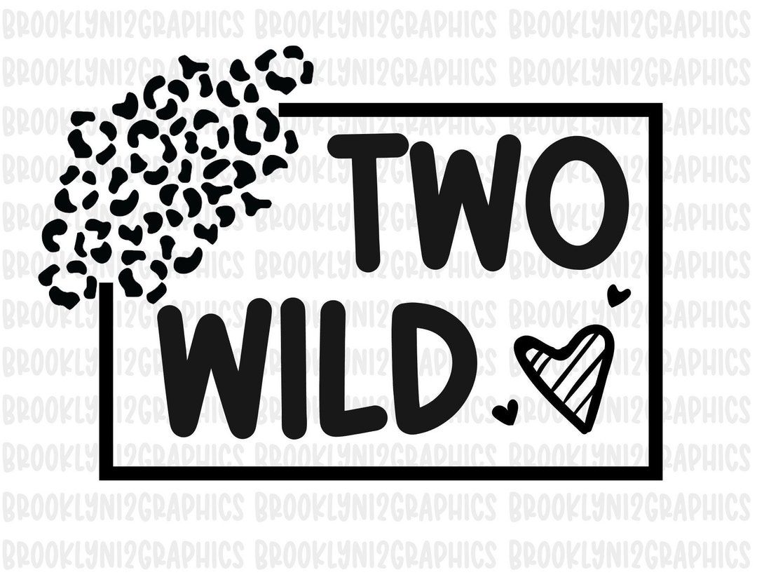 Two Wild SVG | Wild One | Wild Party | Animal Print Party | Birthday ...
