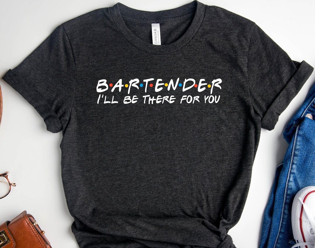 Bartender T-shirt, Bartender Friends Shirt, Funny Bartending Gift ...