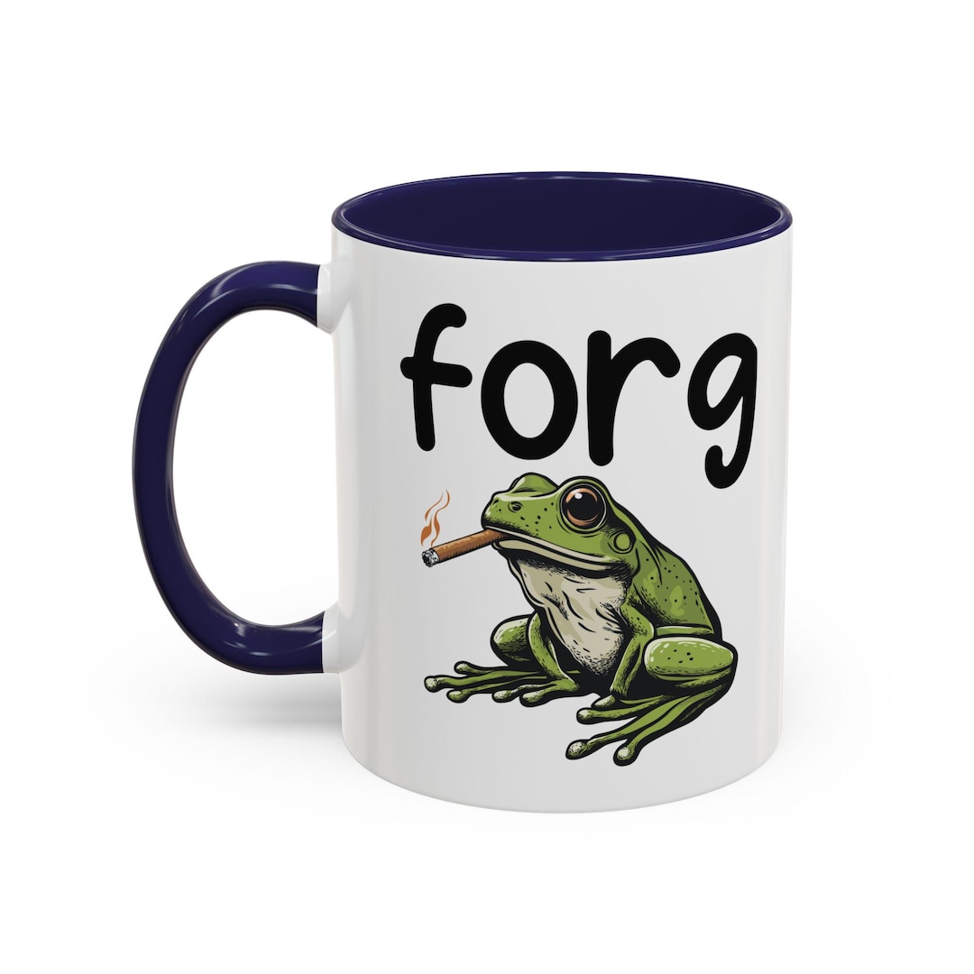 Forg Mug, Oddly Specific Mug, Frog Meme Mug, Sarcastic Mug, Gift for ...