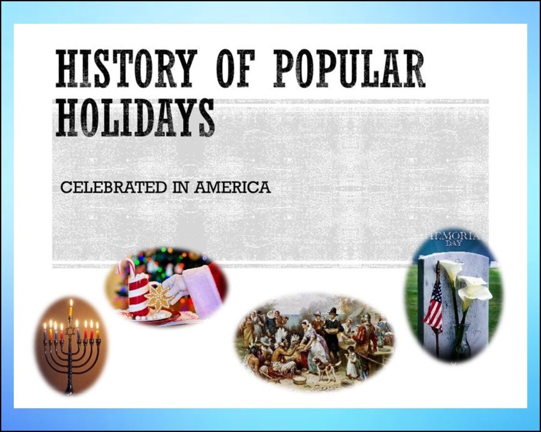 History & Description of American Holidays Slideshow Presentation ...