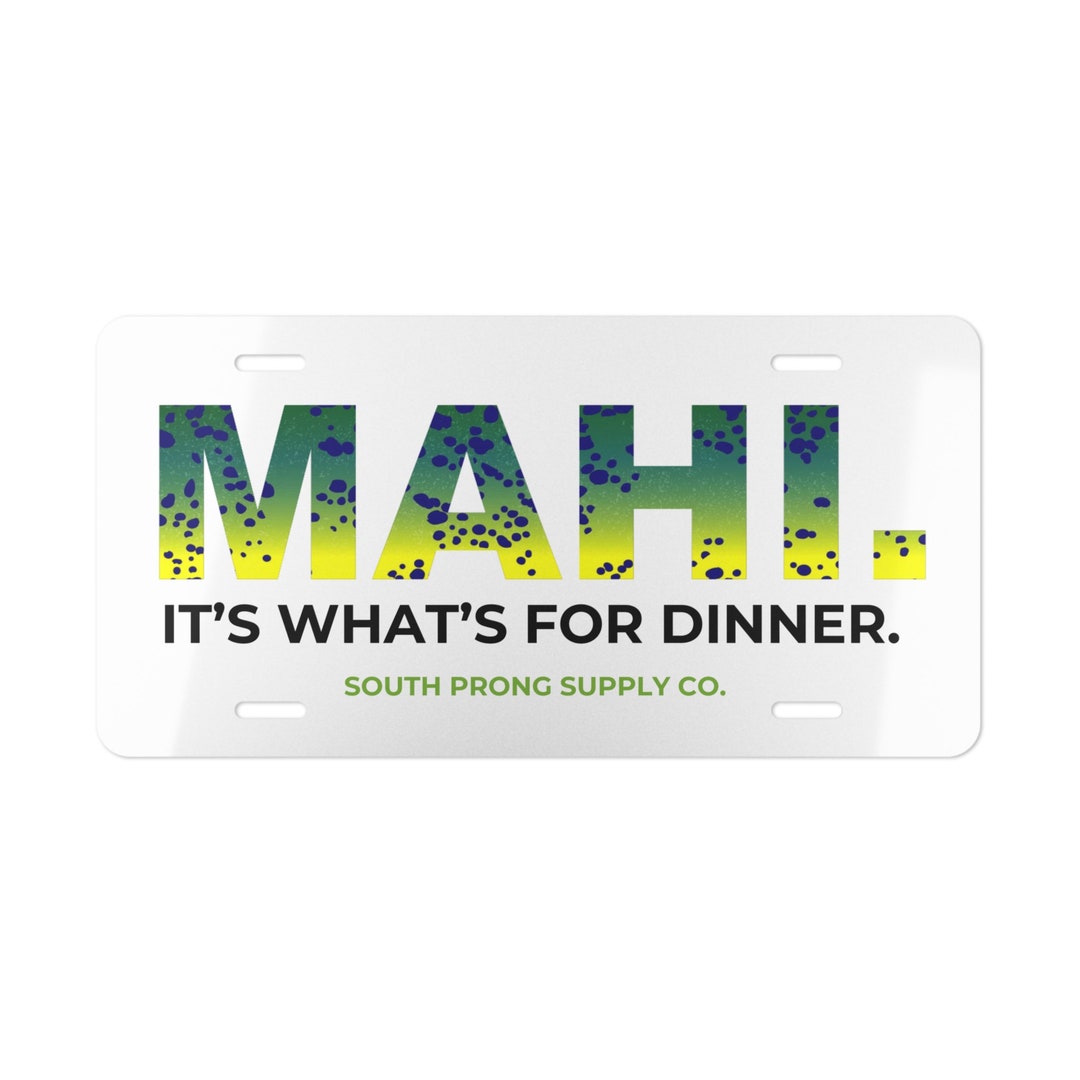 MAHI It's Whats for Dinner. License Plate - Etsy