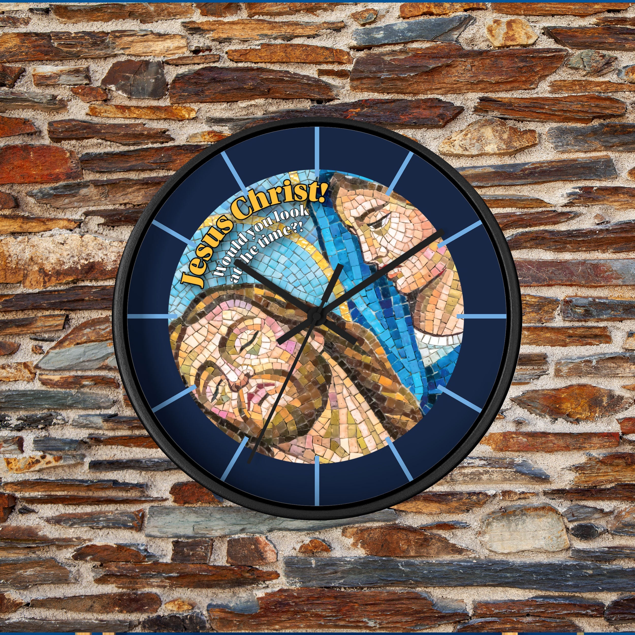 Snarky Kitschy Wall Clock - Jesus Christ, Would You Look at the Time ...