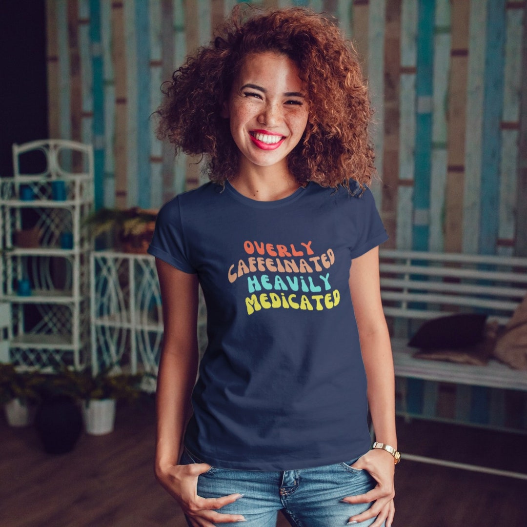 Overly Caffeinated Heavily Medicated, SVG, PNG, Digital Colorful W ...