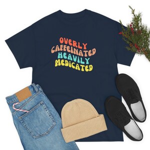 Overly Caffeinated Heavily Medicated, SVG, PNG, Digital Colorful W ...