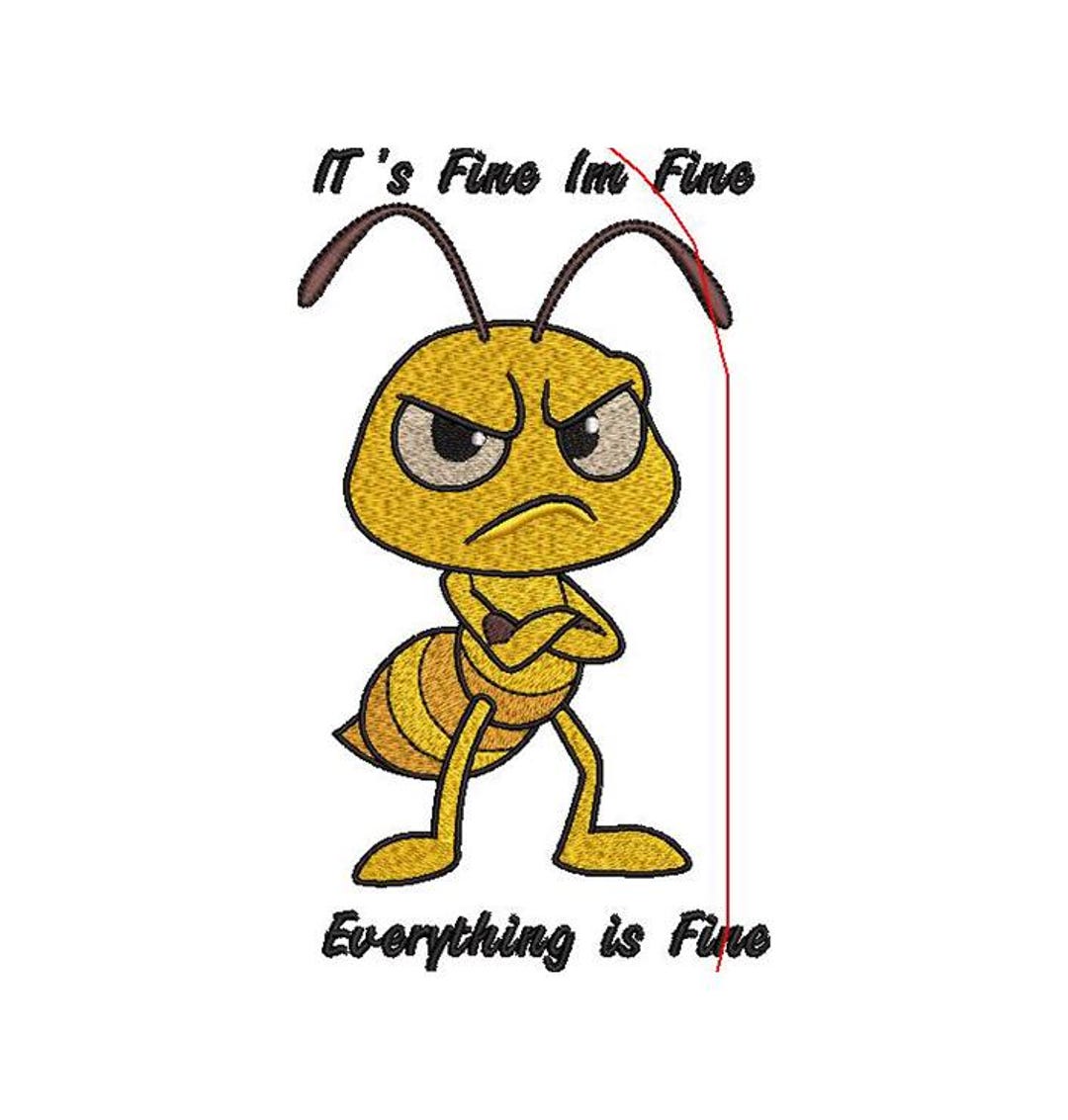 Grumpy Ant 1 Embroidery Design Machine Embroidery Ant Funny Sentence It ...
