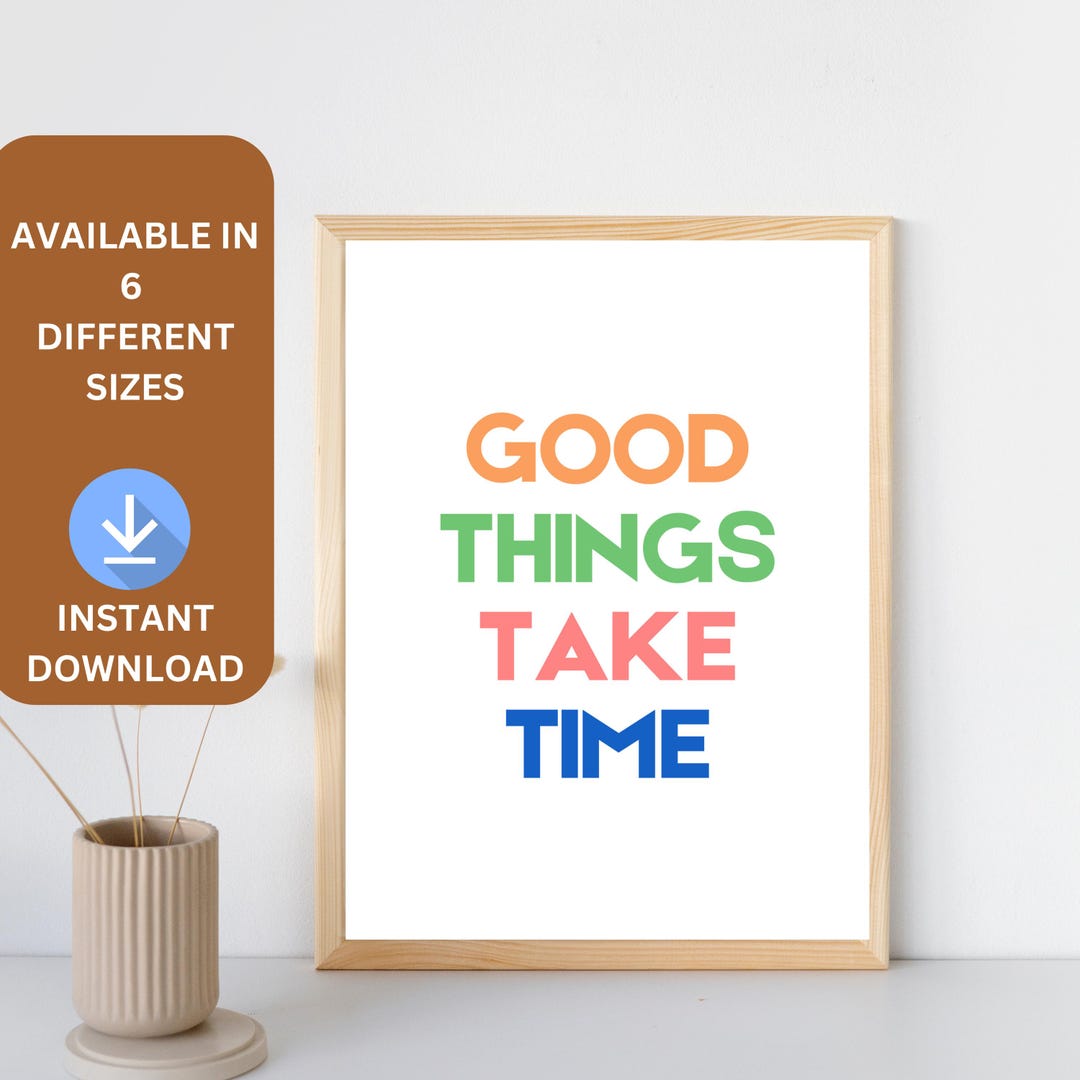 Good Things Take Time Poster Print, Positive Affirmation, Classroom ...