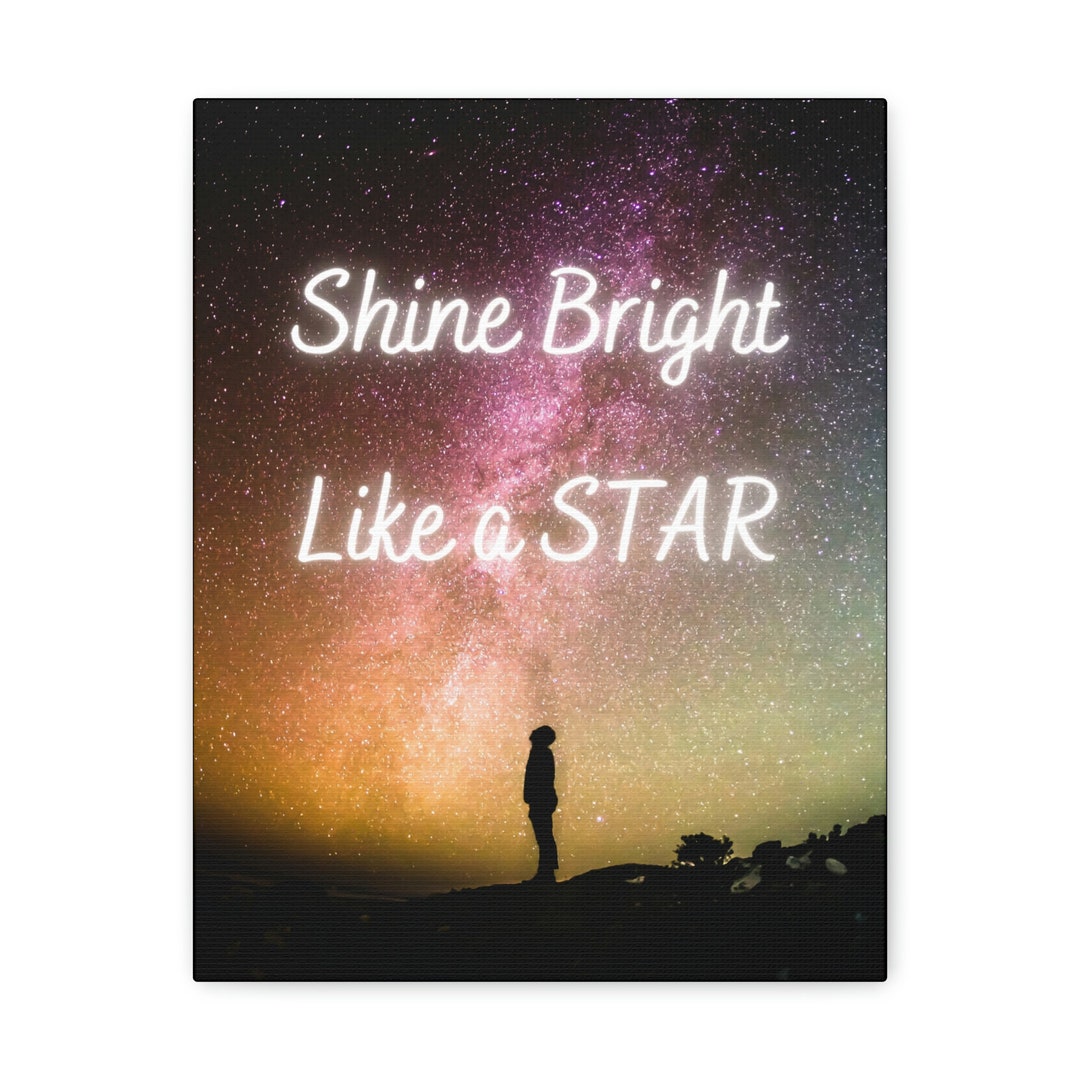Shine Bright Like a Star - Motivational Quote Art Canvas - Etsy