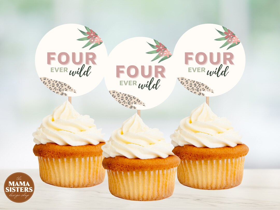 Four Ever Wild Cupcake Toppers, Four Ever Wild Birthday Decor Girl ...