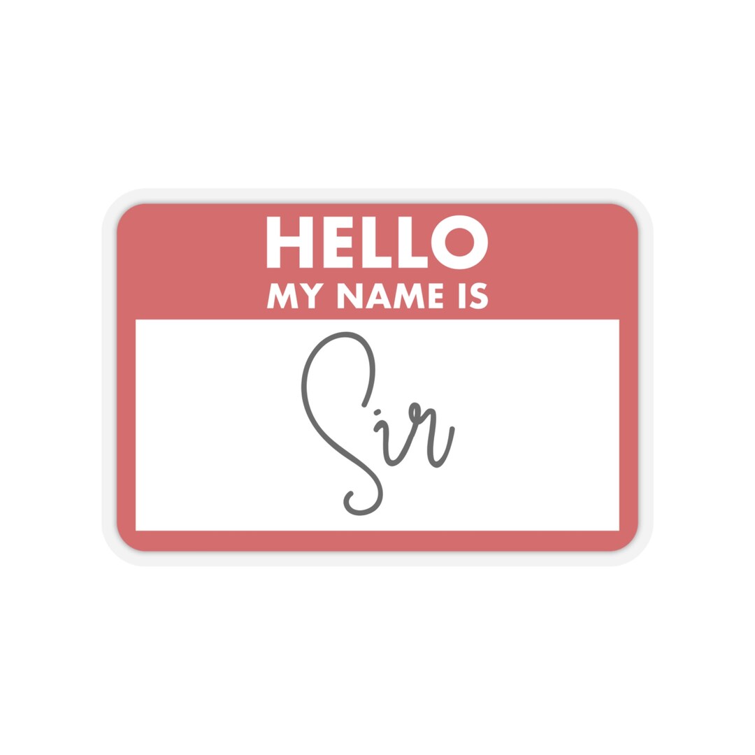 Hello My Name is Sir Name Tag Kiss-cut Stickers - Etsy