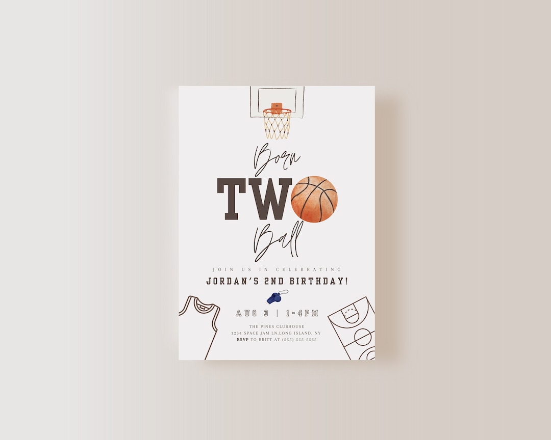 Born Two Ball Invitation ONLY, Born Two Ball Birthday, Basketball ...