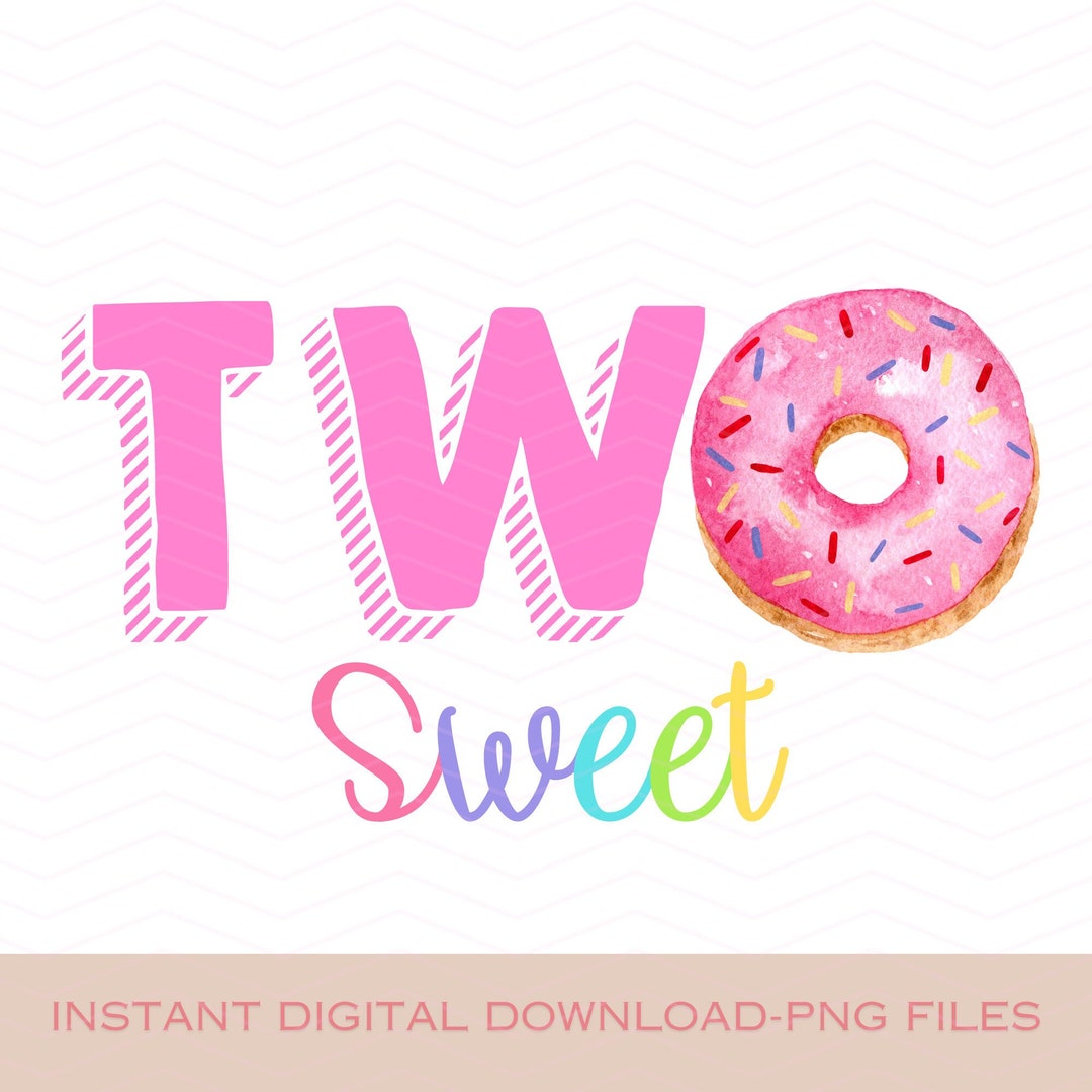 Two Sweet Donut Birthday T Shirt, Second Birthday Png,digital File. - Etsy