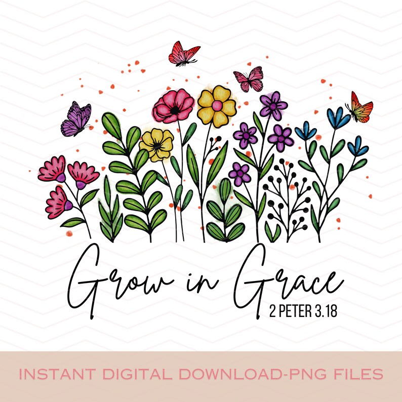 Grow in Grace PNG faith Png Jesus Png Sublimation Design Digital ...