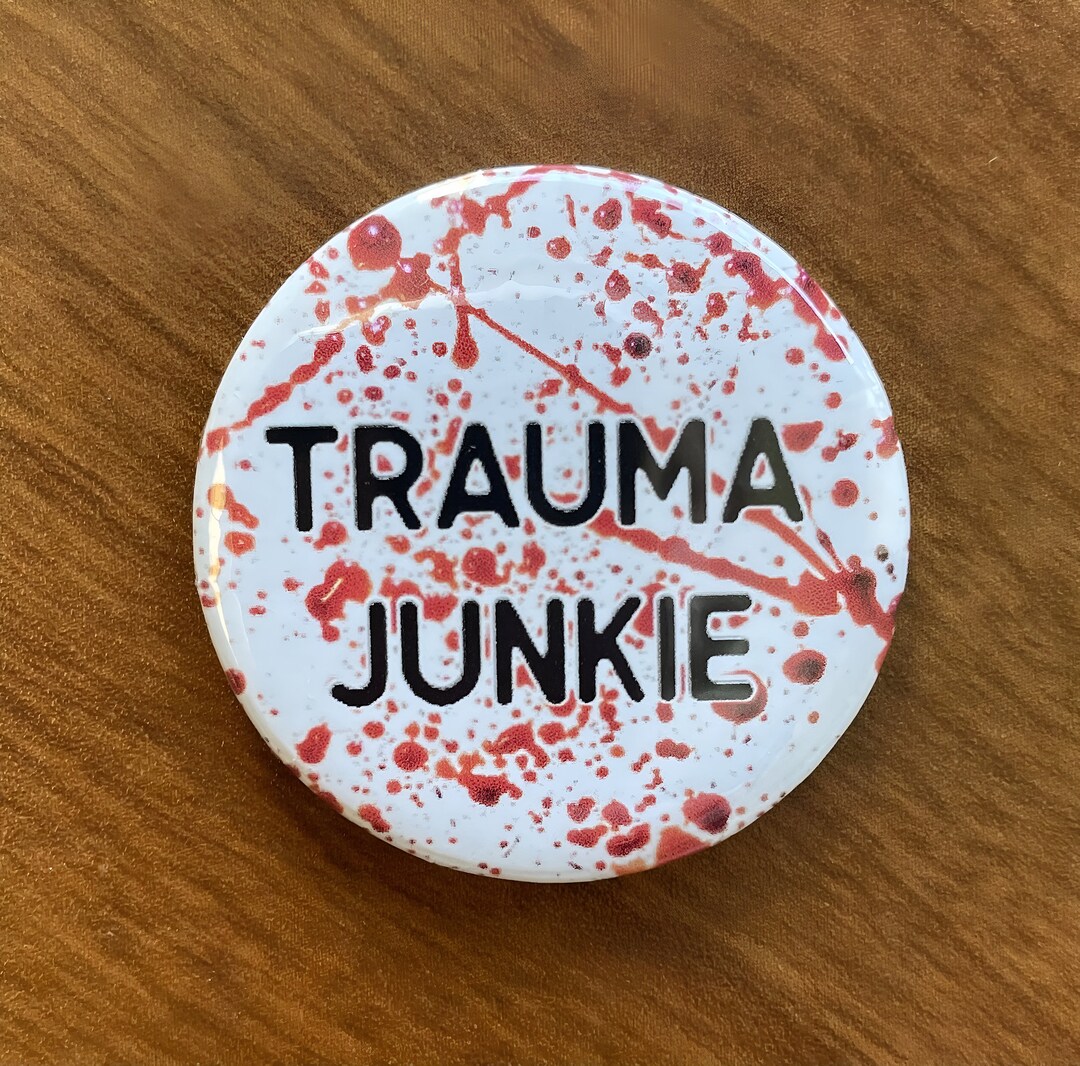 1.5 Trauma Junkie Badge - Etsy