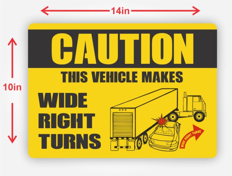 Caution Wide Turns Sign Safety Decal Vinyl Sticker for Semi Truck and Trailer (14in. X 10in.) - Etsy