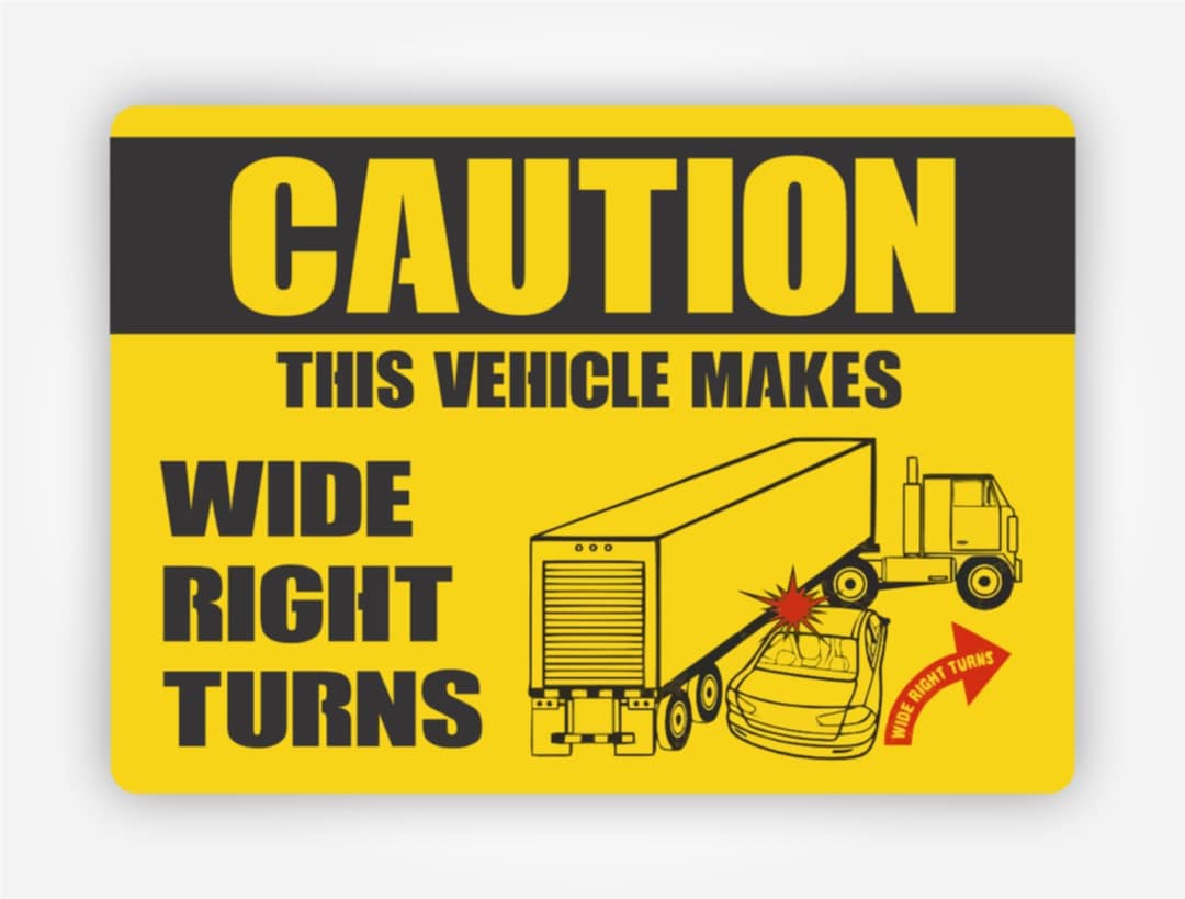 Caution Wide Turns Sign Safety Decal Vinyl Sticker for Semi Truck and ...
