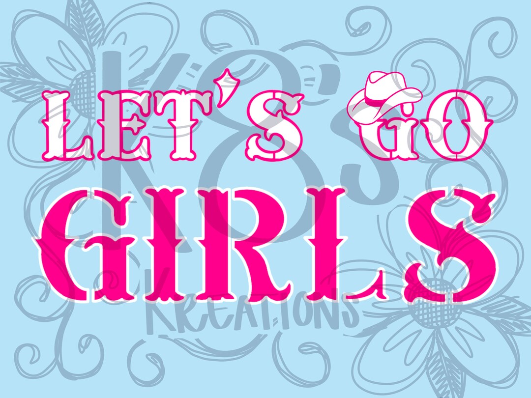 Let's Go Girls, Sublimation, Png, Digital Download - Etsy