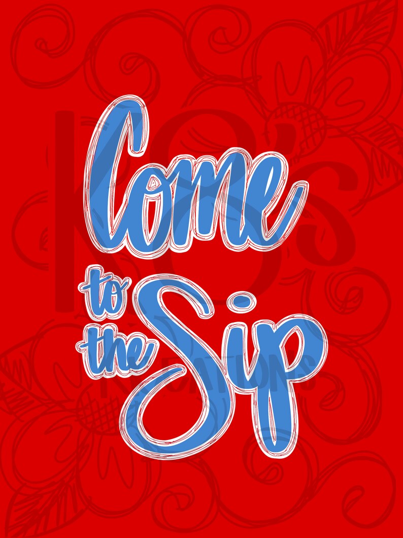 Come to the Sip Blue W/white Border, Sublimation, Png, Digital Download - Etsy