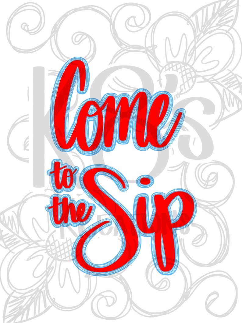 BUNDLE - Come to the Sip, Sublimation, Png, Digital Download - Etsy
