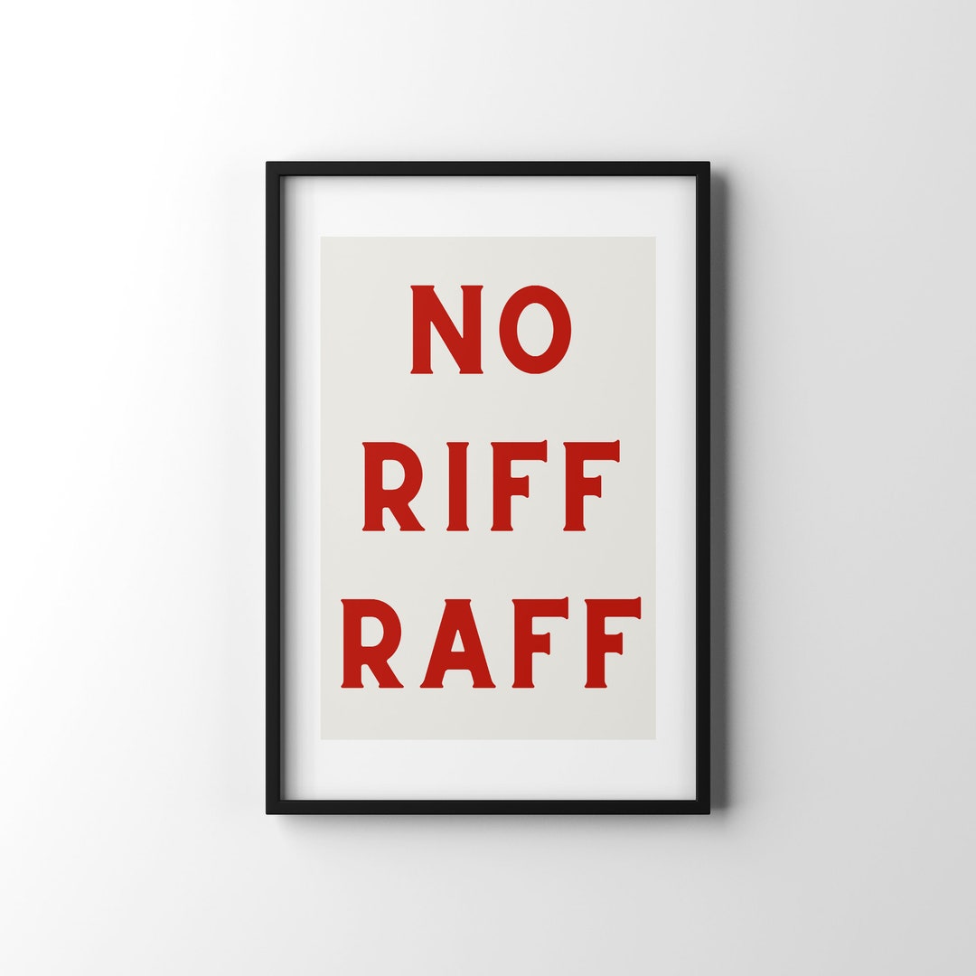 No Riff Raff Digital Print | INSTANT Download | Wall Art | Digital ...