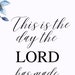 Bible Verse Prints, Digital Bible Verse Wall Art, This is the Day Sign ...