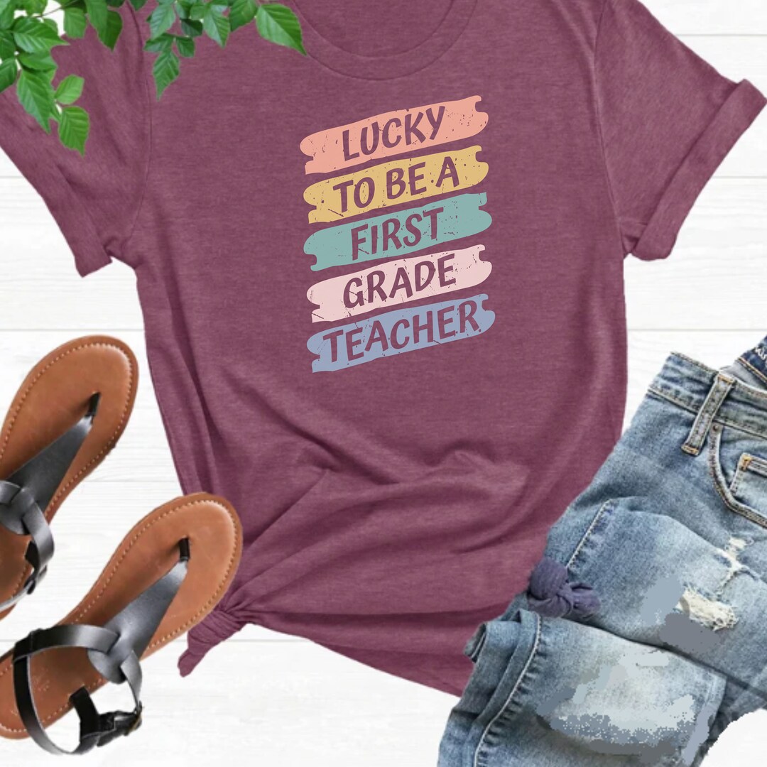 First Grade Teacher Shirt, 1st Grade Team Teacher T Shirts, Back to ...
