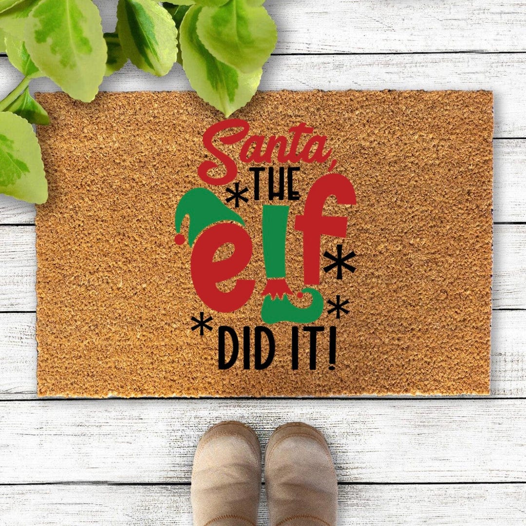Funny Christmas Elf Doormat Choose From 4 Sizes Santa, the Elf Did It ...