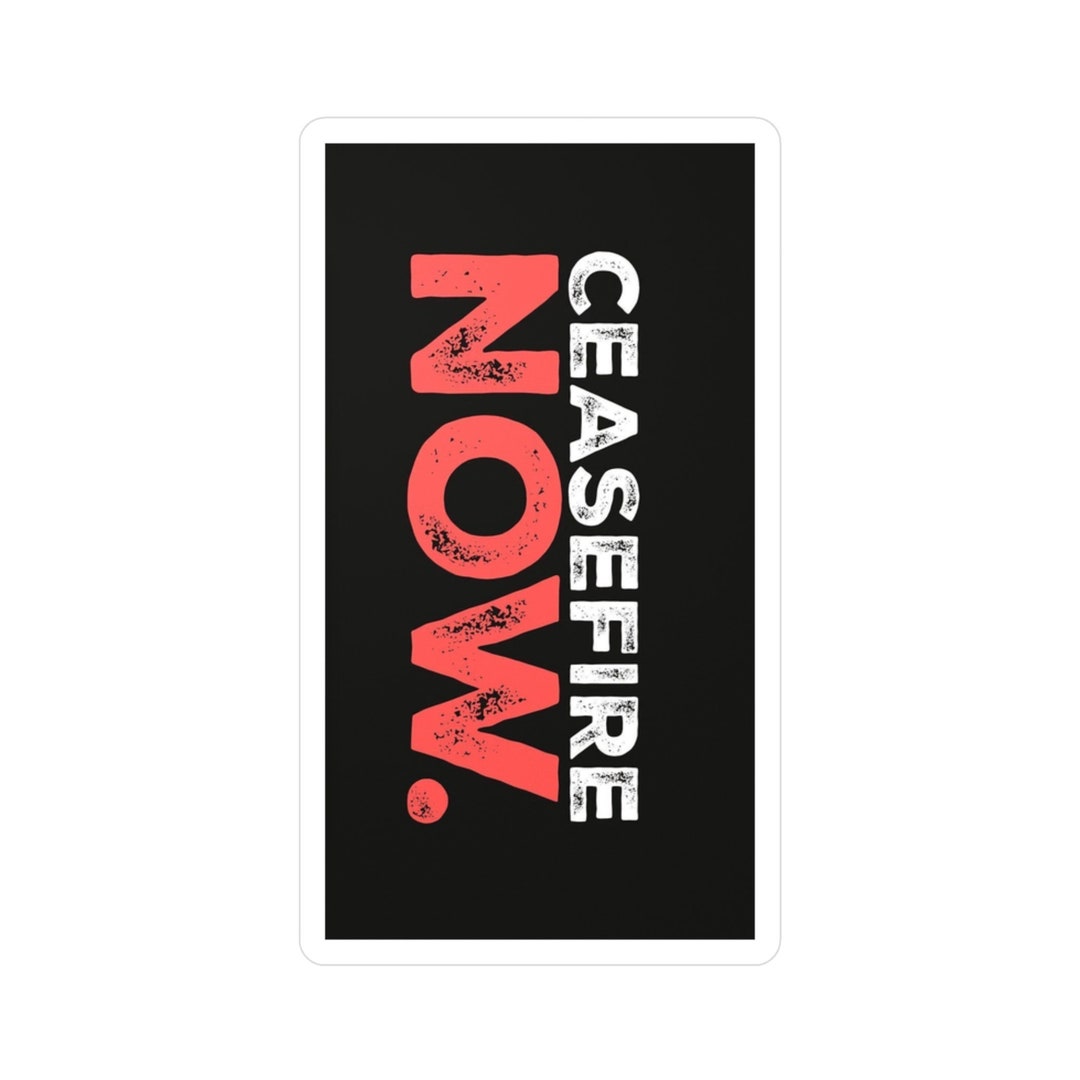 Ceasefire Now Sticker Palestine Sticker - Etsy