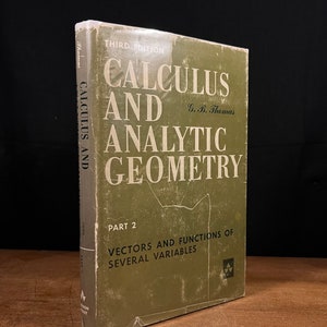 Calculus and Analytic Geometry Part 2: Vectors and Functions of Several Variables by George B ...