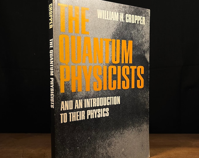 The Quantum Physicists and an Introduction to Their Physics by William ...