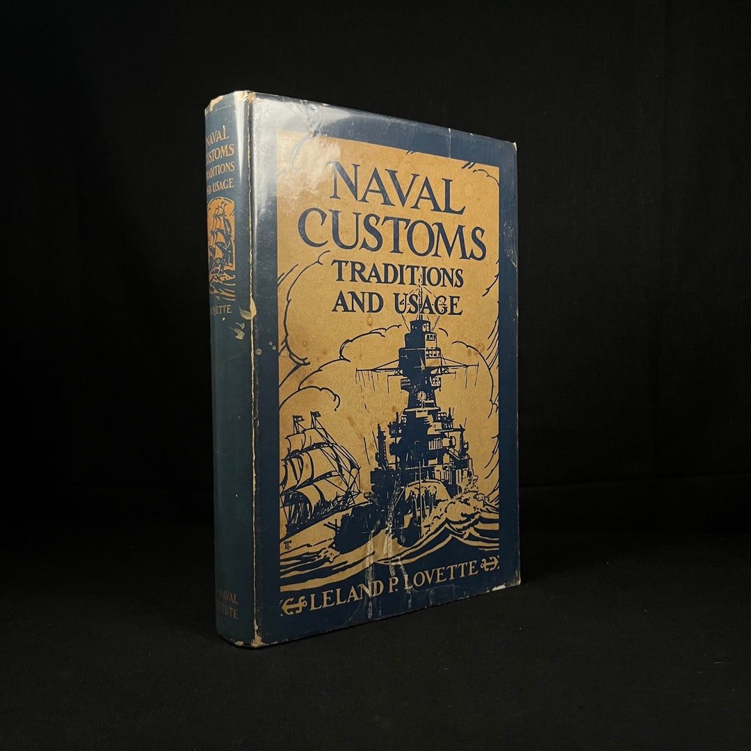 Third Edition - Naval Customs: Traditions and Usage by Leland P ...