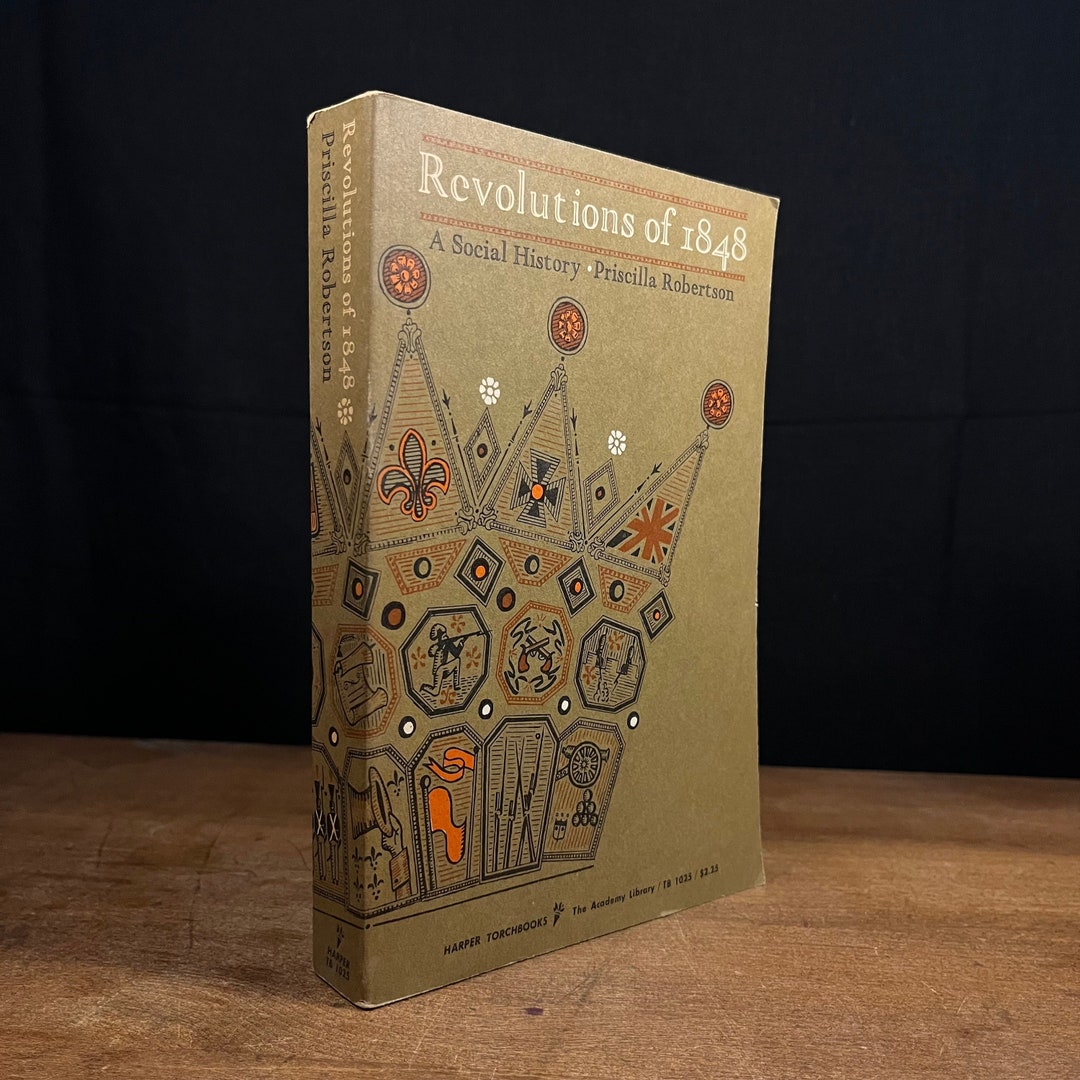 Revolution of 1848: A Social History by Priscilla Robertson (1960 ...