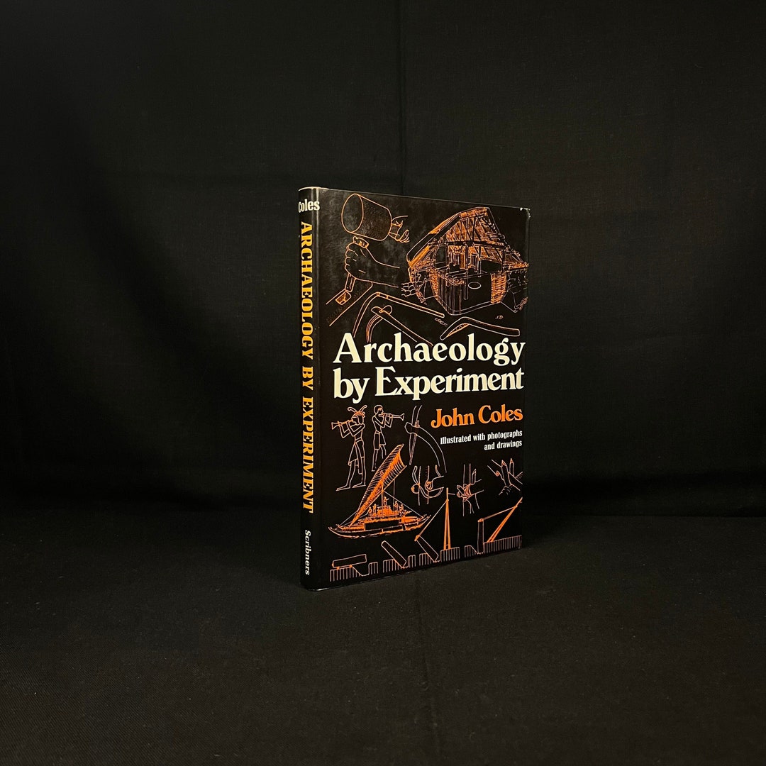 First Printing - Archaeology by Experiment by John Coles (1973) Vintage Hardcover Book - Etsy
