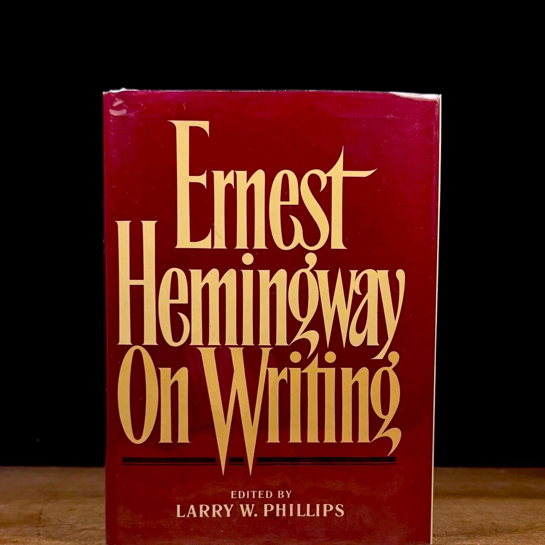 First Printing - Ernest Hemingway on Writing / Larry W. Phillips (1984 ...