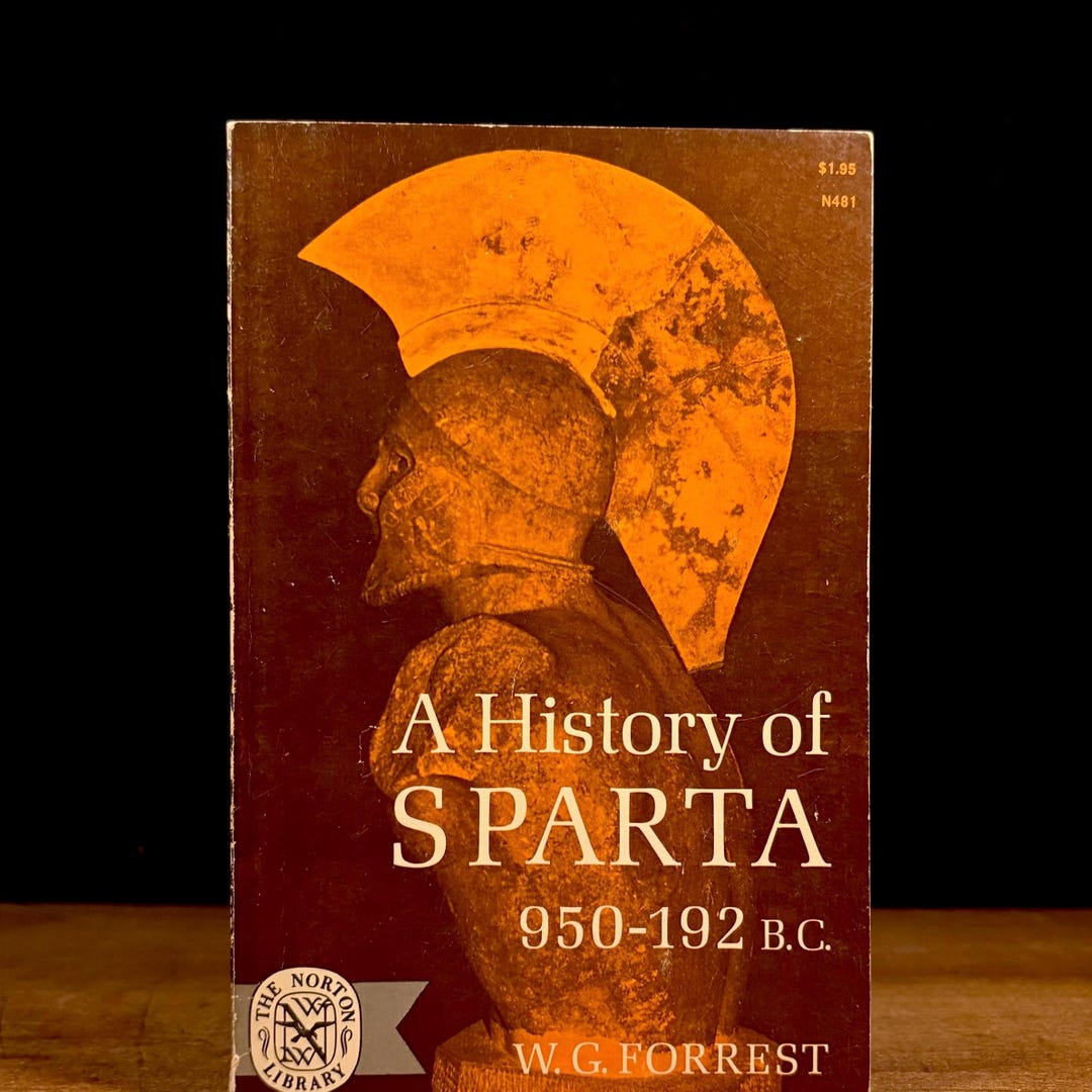 A History of Sparta, 950-192 B.C. / W. G. Forrest (1969) Vintage ...