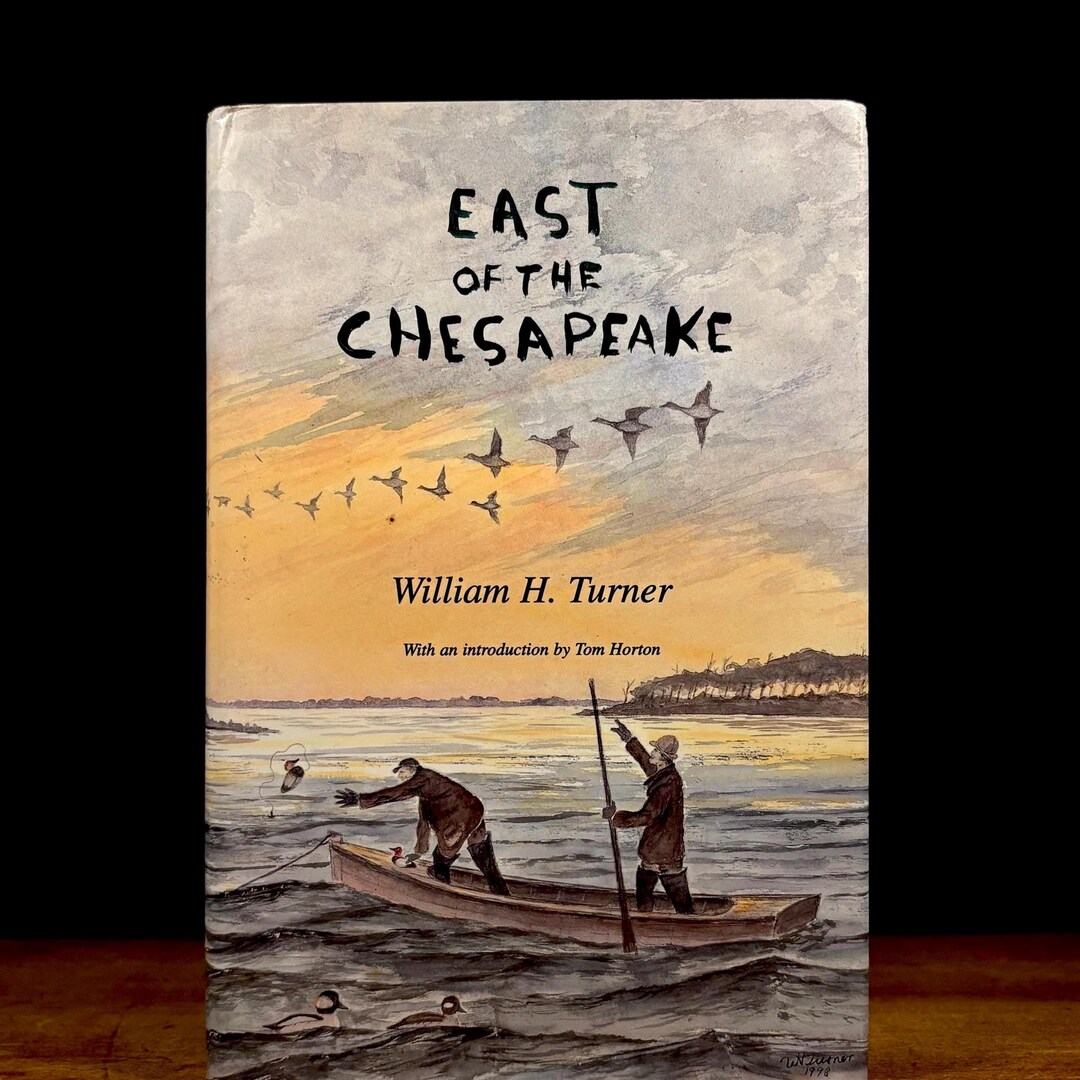 Signed Limited Edition - East of the Chesapeake / William H. Turner ...