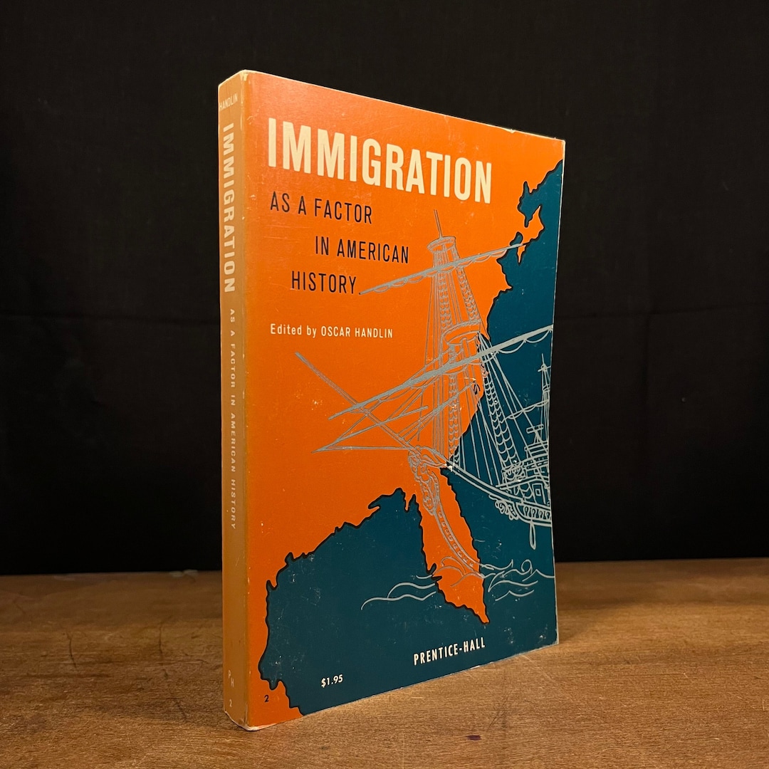 Immigration: as a Factor in American History by Oscar Handlin (1961 ...