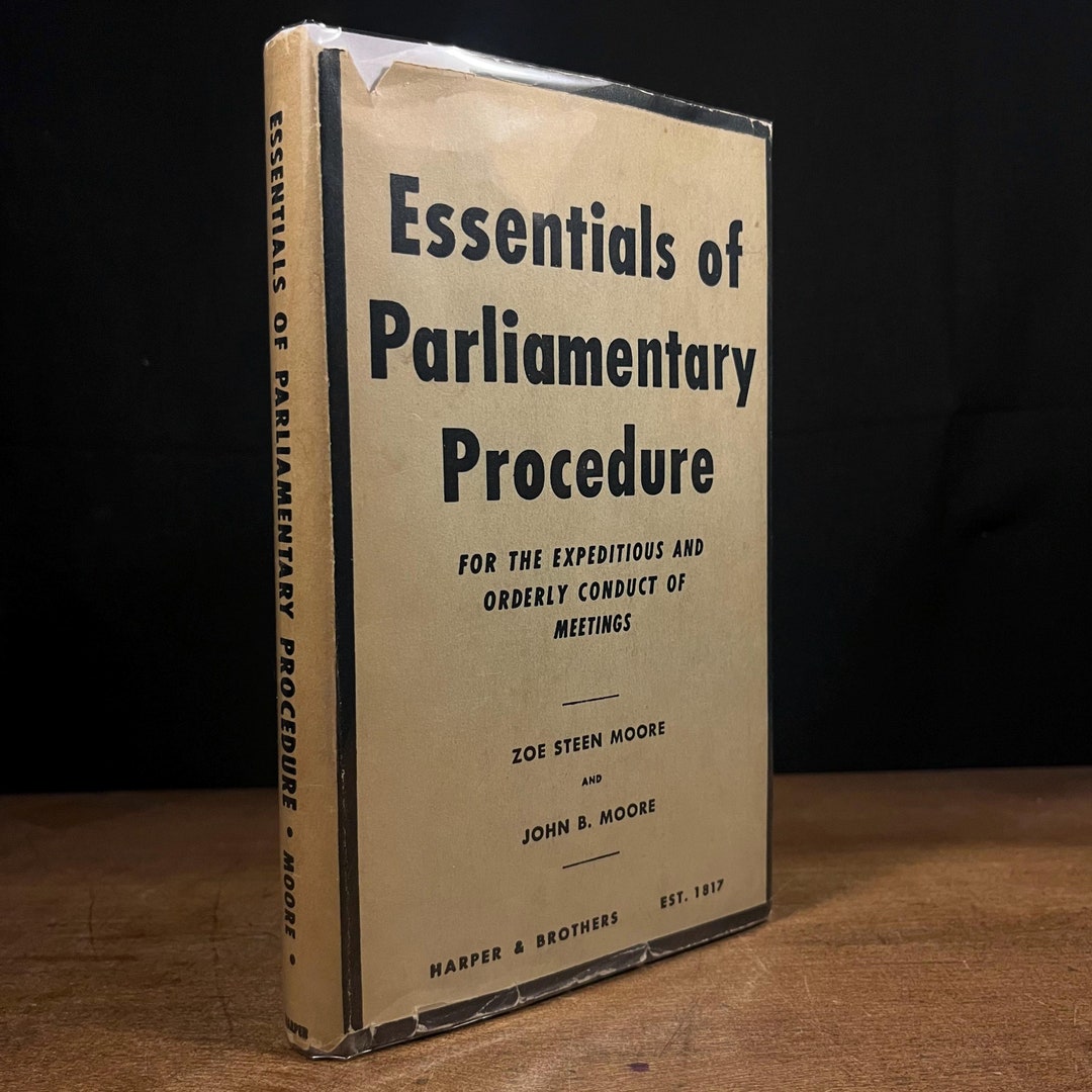 Essentials of Parliamentary Procedure: for the Expeditious and Orderly ...