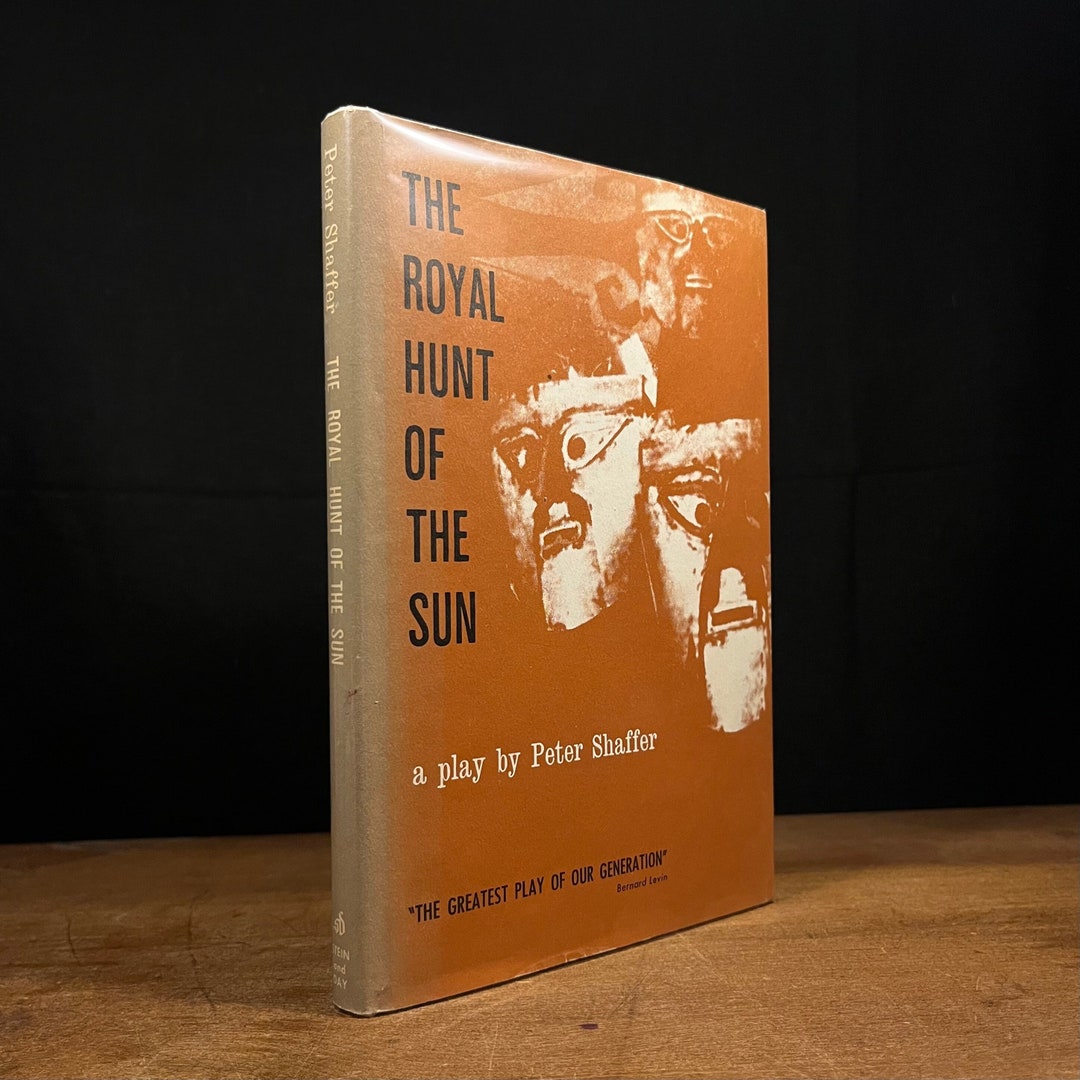 First Printing - the Royal Hunt of the Sun: A Play Concerning the ...