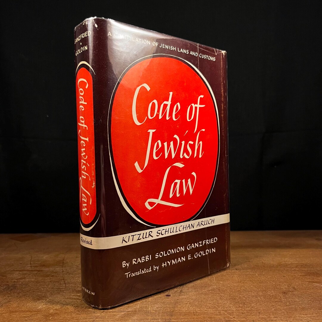 Code of Jewish Law Or, Kitzur Schulchan Aruch: A Compilation of Jewish ...