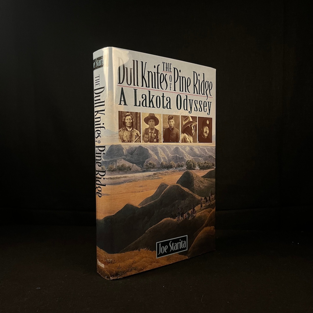 First Printing - the Dull Knifes of Pine Ridge: A Lakota Odyssey by Joe ...