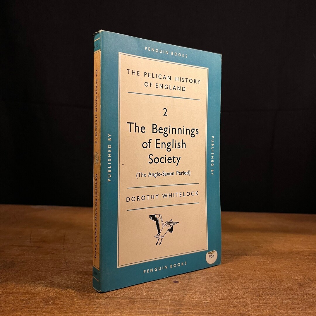 The Pelican History of England: the Beginnings of English Society (the ...