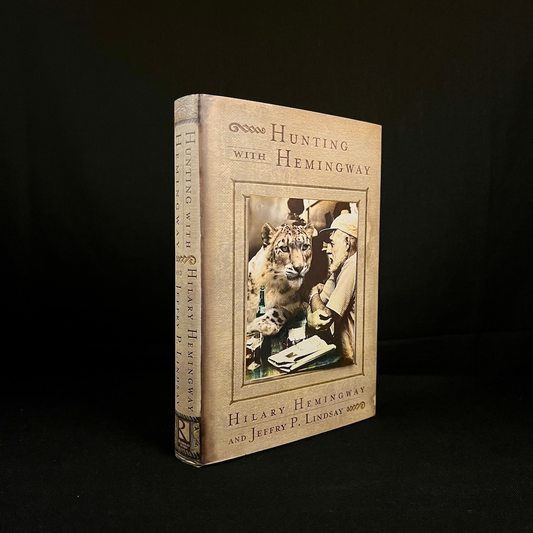 First Printing Hunting With Hemingway by Hilary Hemingway and Jeffrey P ...