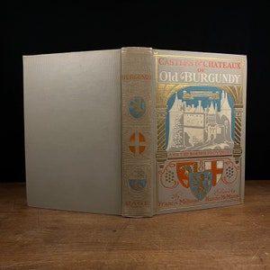 Castles and Chateaus of Old Burgundy and the Border Provinces by ...